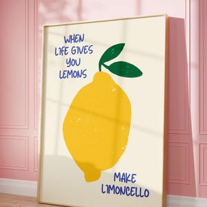 When Life Gives You Lemons Make Limoncello - Printable Kitchen Wall Art ...