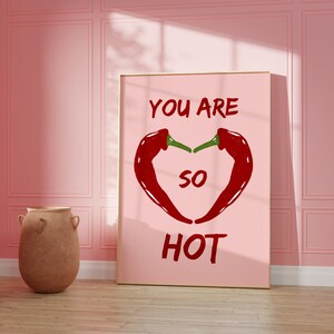 You Are so Hot Print, Fun Kitchen Decor (digital Download) - Etsy