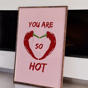 You Are so Hot Print, Fun Kitchen Decor (digital Download) - Etsy