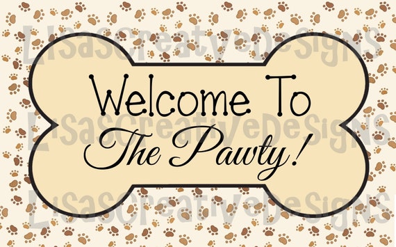 Printable Paw Print Dog Bone Welcome to the Pawty Party Sign | Etsy
