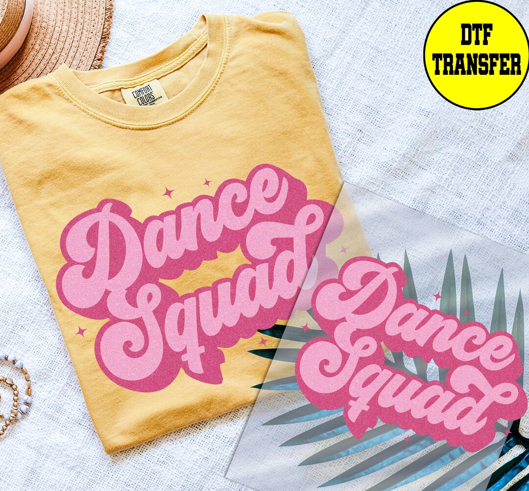 Dance Squad Dtf Transfer, Dancer Team Ready to Press Print - Etsy
