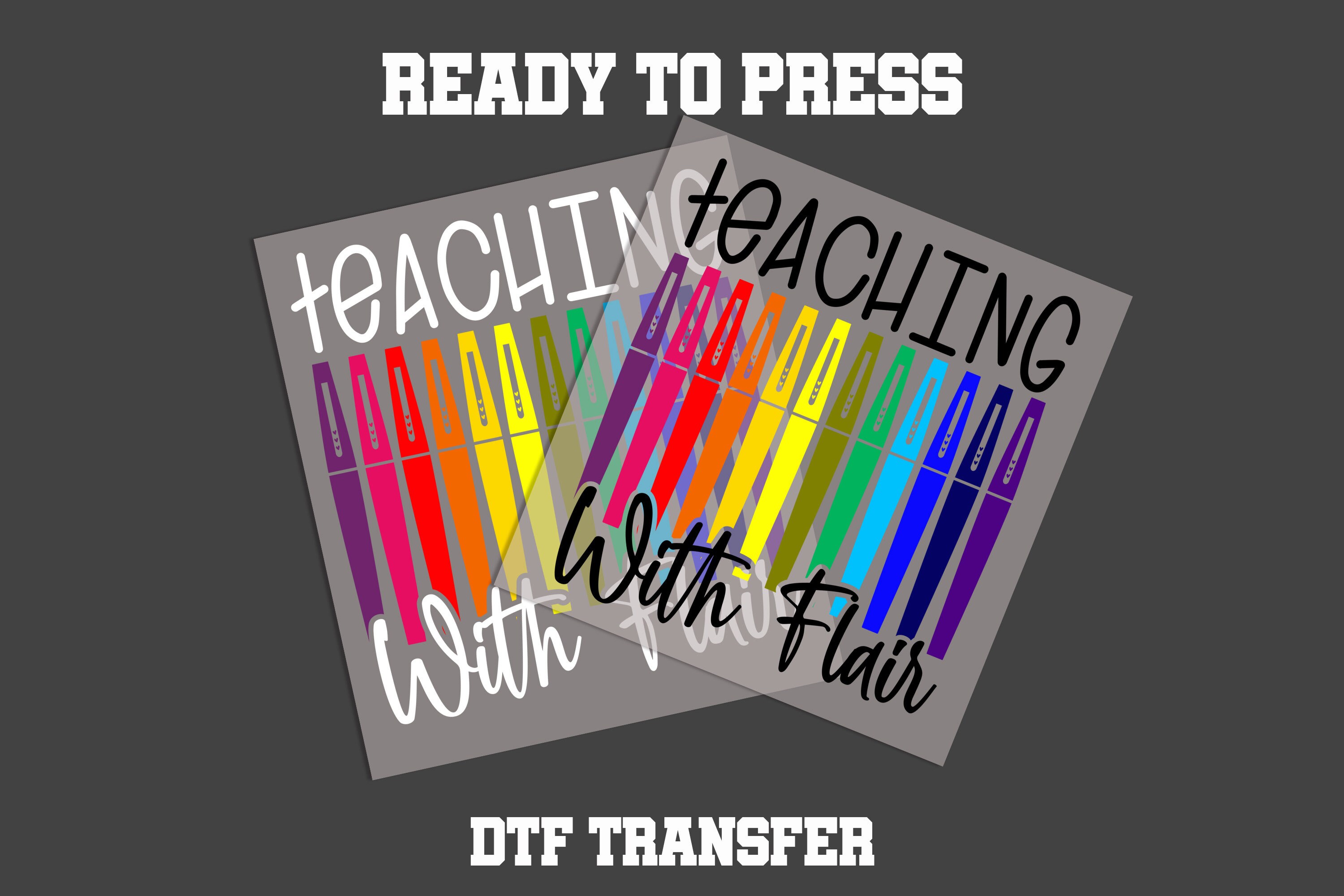 Back to School DTF Transfer, Teaching With Flair Ready to Press Dtf ...