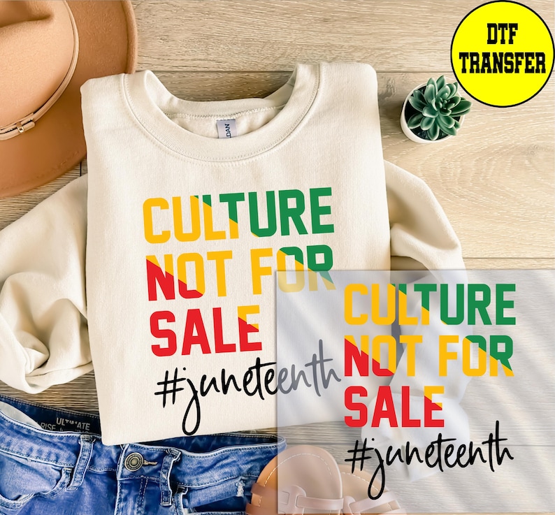 Juneteenth DTF Transfer, Culture Not for Sale, Black History, 1865 ...