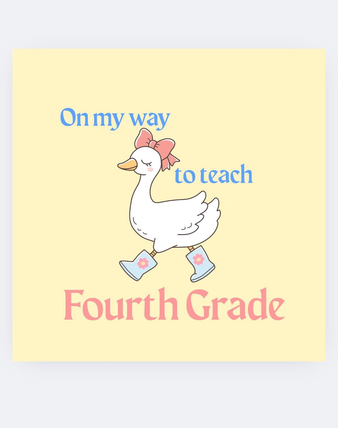 On My Way to Teach Fourth Grade Silly Goose - Etsy