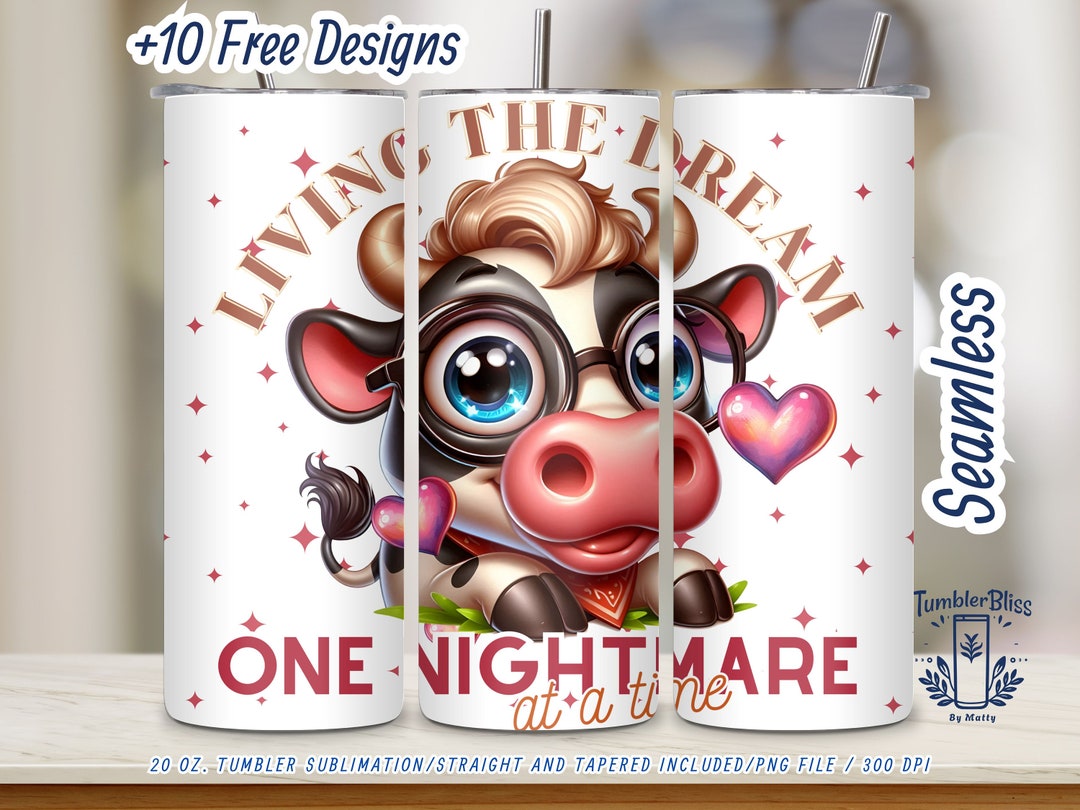 Living the Dream One Nightmare at a Time 20 Oz Skinny Tumbler Wrap ...