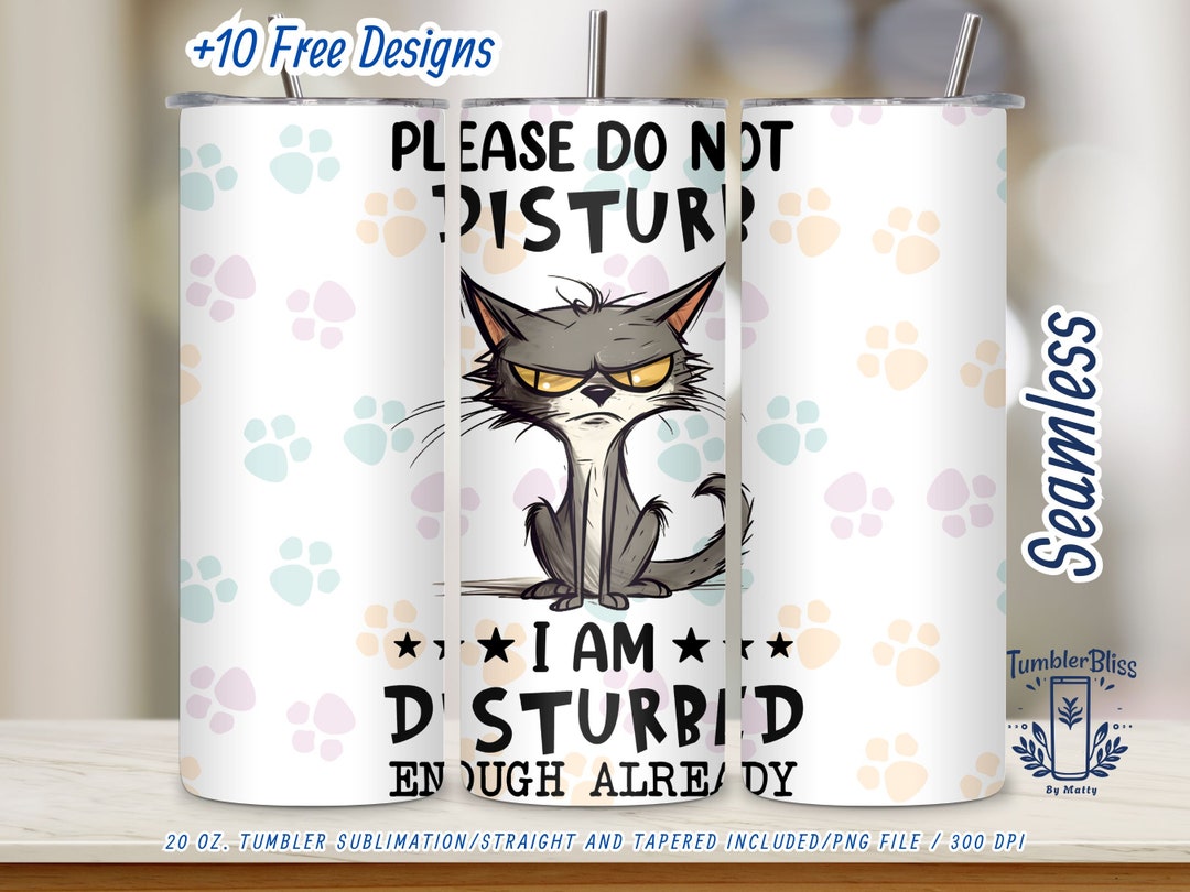 Please Do Not Disturb, I Am Disturbed Enough Already 20 Oz Skinny ...