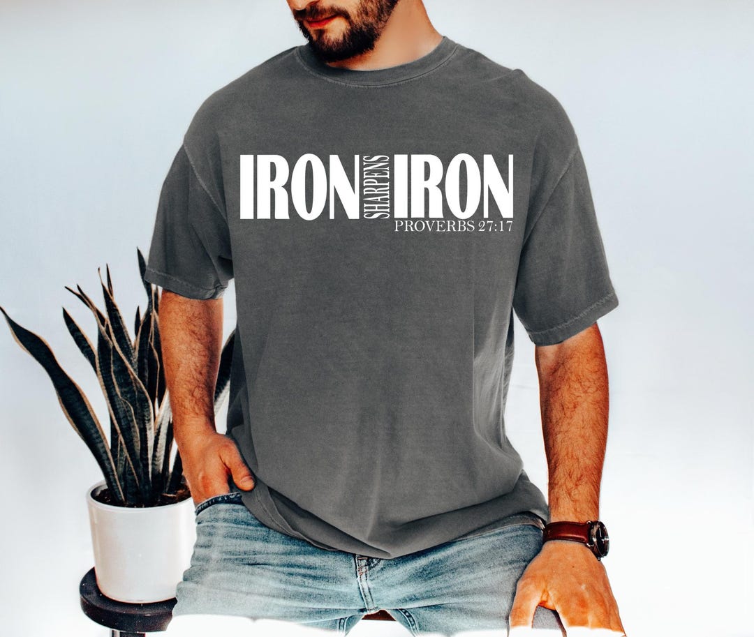 Iron Sharpens Iron-comfort Color - Etsy