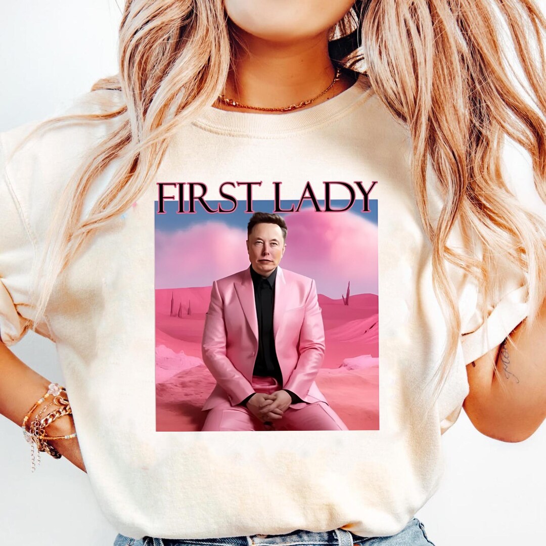 First Lady Elon Musk Shirt, Funny Trump 2024 T-shirt, Pro-trump Graphic ...