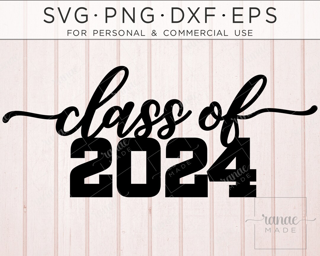 Class of 2024 SVG, 2024 Graduation Cake Topper, '24 Graduate Svg, Grad ...