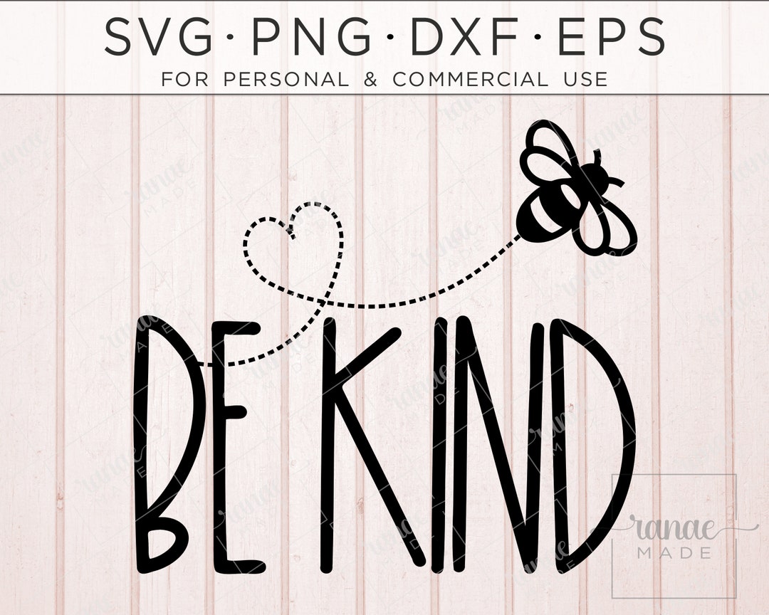 Bee Svg, Be Kind Svg, Motivational Svg, Kindness Svg, Be Kind Shirt Svg ...