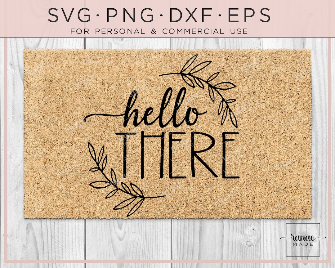 Hello There Svg, Doormat Svg, Front Door Svg, Door Decal Svg, Hello Svg ...