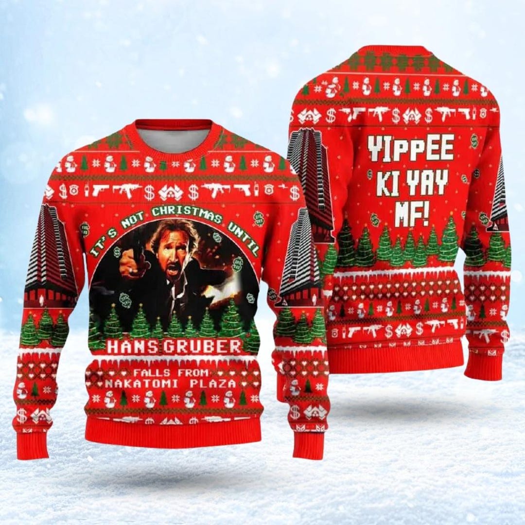 Hans Gruber Nakatomi Plaza Ugly Christmas Sweater, Die Hard Yippee Ki Yay Sweatshirt, Christmas ...