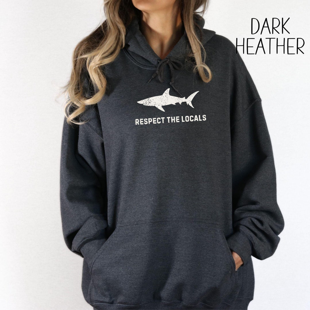 Respect Locals Shark Hoodie Shark Gift Local Shark Hoodie Shark Lover ...