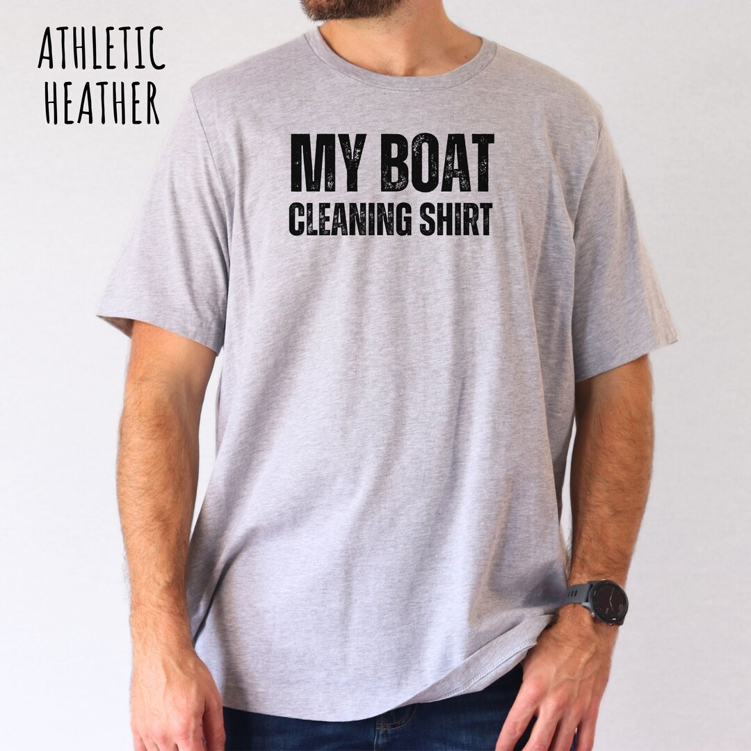 Funny Boat Shirt Sailor Gift Boat Cleaning Shirt Dad Birthday Gift Boat ...
