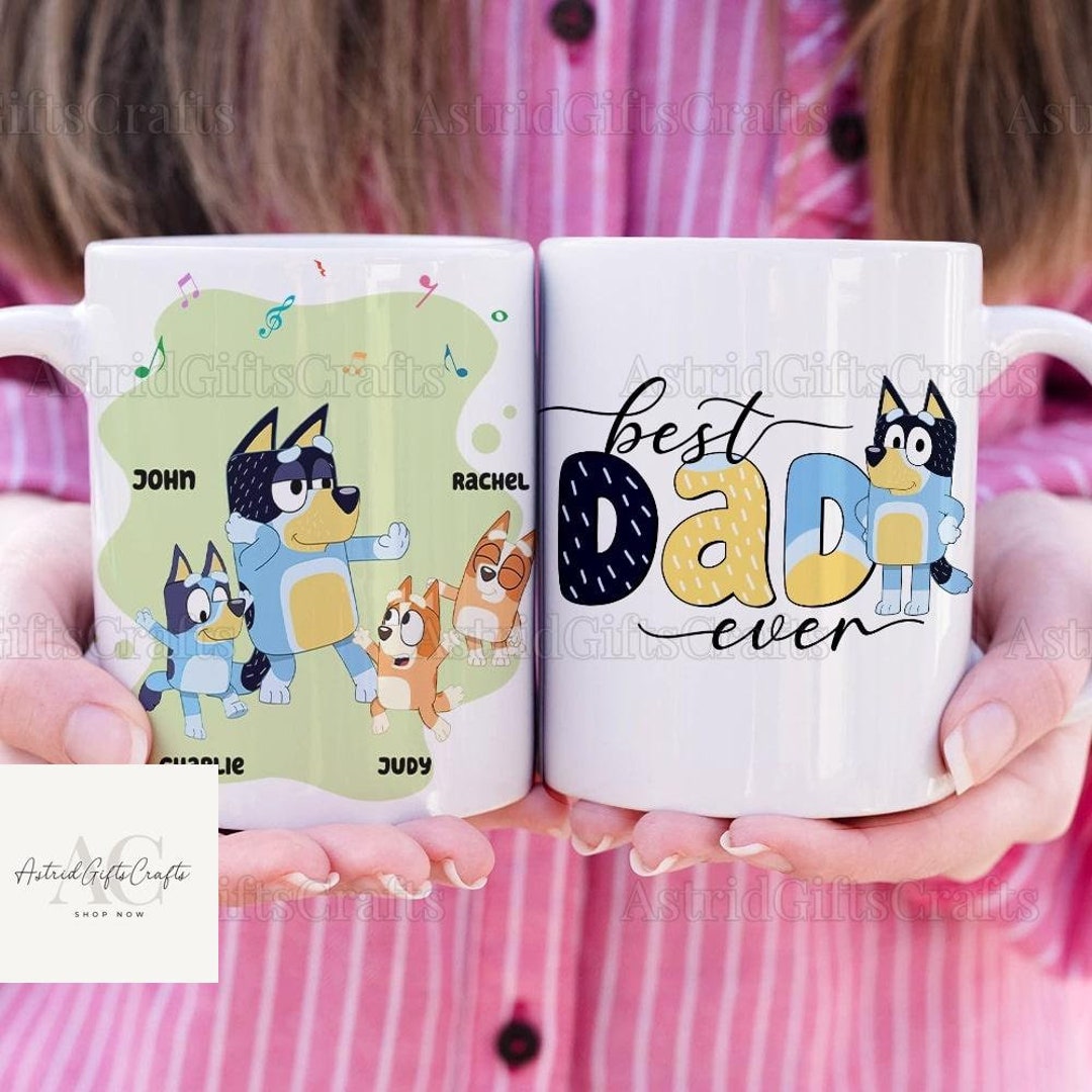 Personalized Bluey Dad Mug, Bluey Best Dad Ever Mug, Bluey Funny Coffee ...