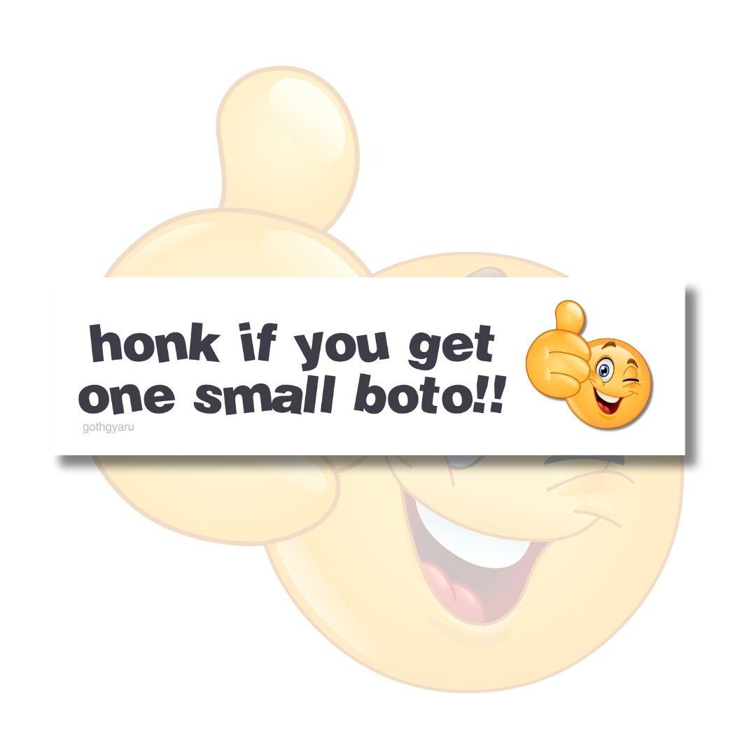 Honk If You Get One Small Boto Bumper Sticker | Local Hawaii Pidgin ...