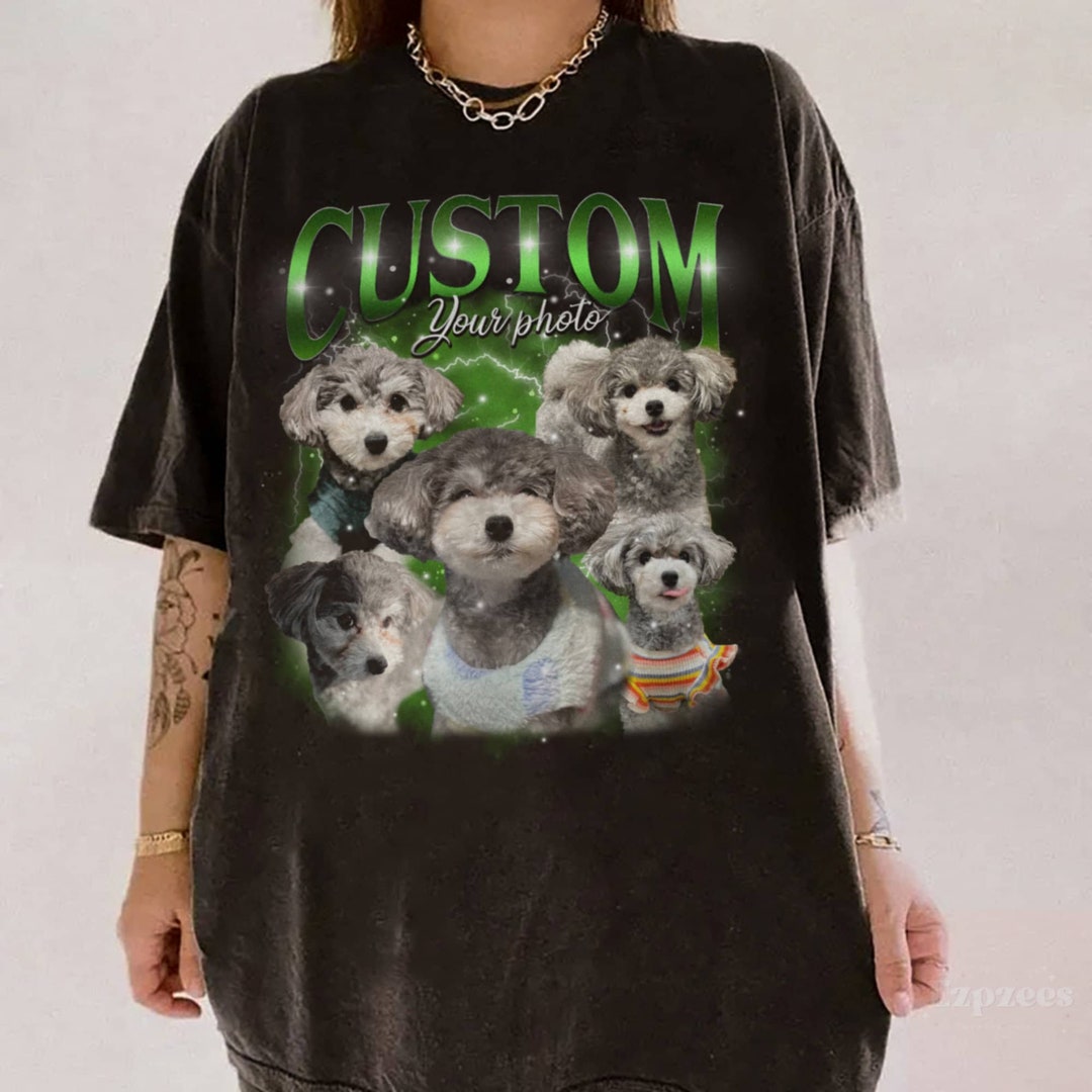 Custom Dog Photo Shirt, Custom Bootleg Rap Tee, Custom Photo Vintage ...