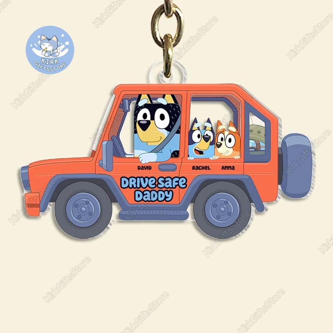 Bluey Keychain, Bluey Dad Keychain, Drive Safe Keychain, Bluey Family ...