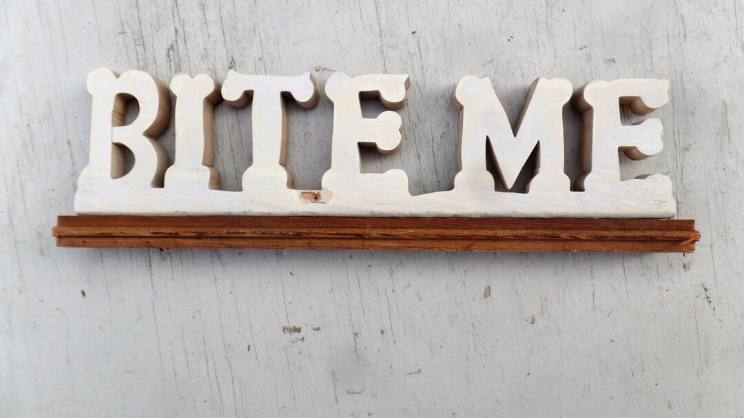 Bite Me Sign, Reclaimed Wood Sign, Wooden Sign, Cubicle Sign, Kitsch ...
