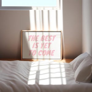 The Best is yet to Come Wall Art Poster, Pink Retro Aesthetic Poster ...