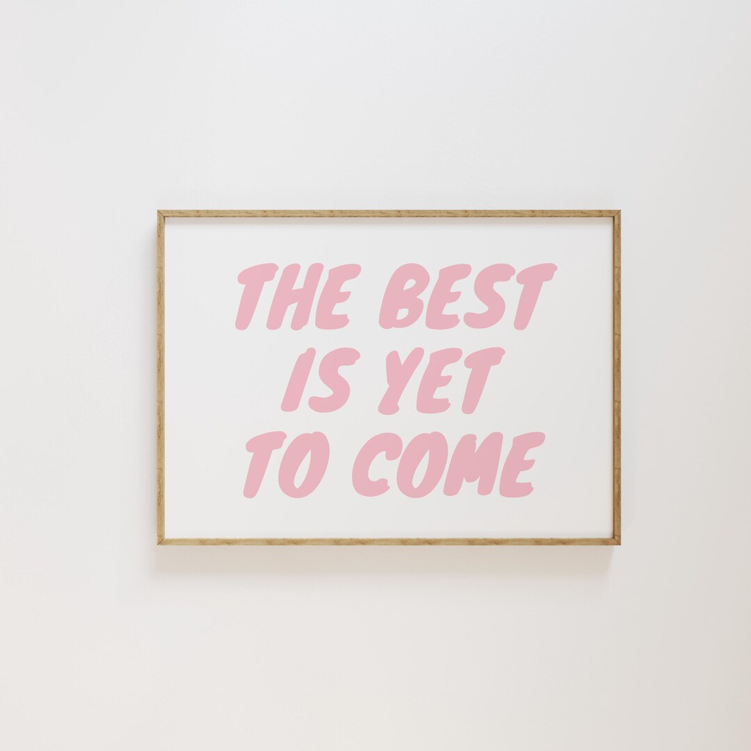 The Best is yet to Come Wall Art Poster, Pink Retro Aesthetic Poster, Trendy Apartment Decor ...