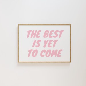 The Best is yet to Come Wall Art Poster, Pink Retro Aesthetic Poster, Trendy Apartment Decor ...