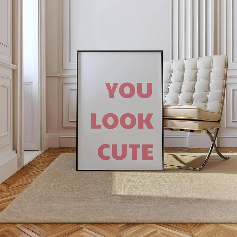 You Look Cute Poster, Minimalist Wall Art, Positive Quote Print ...