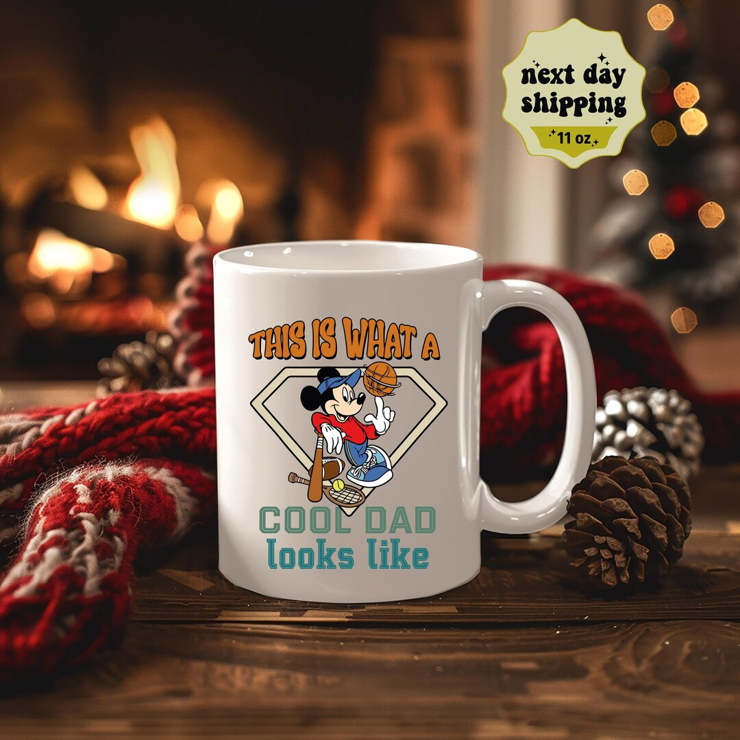 This is What a Cool Dad Looks Like, Mickey Mouse Dad Coffee Mug, 110z ...
