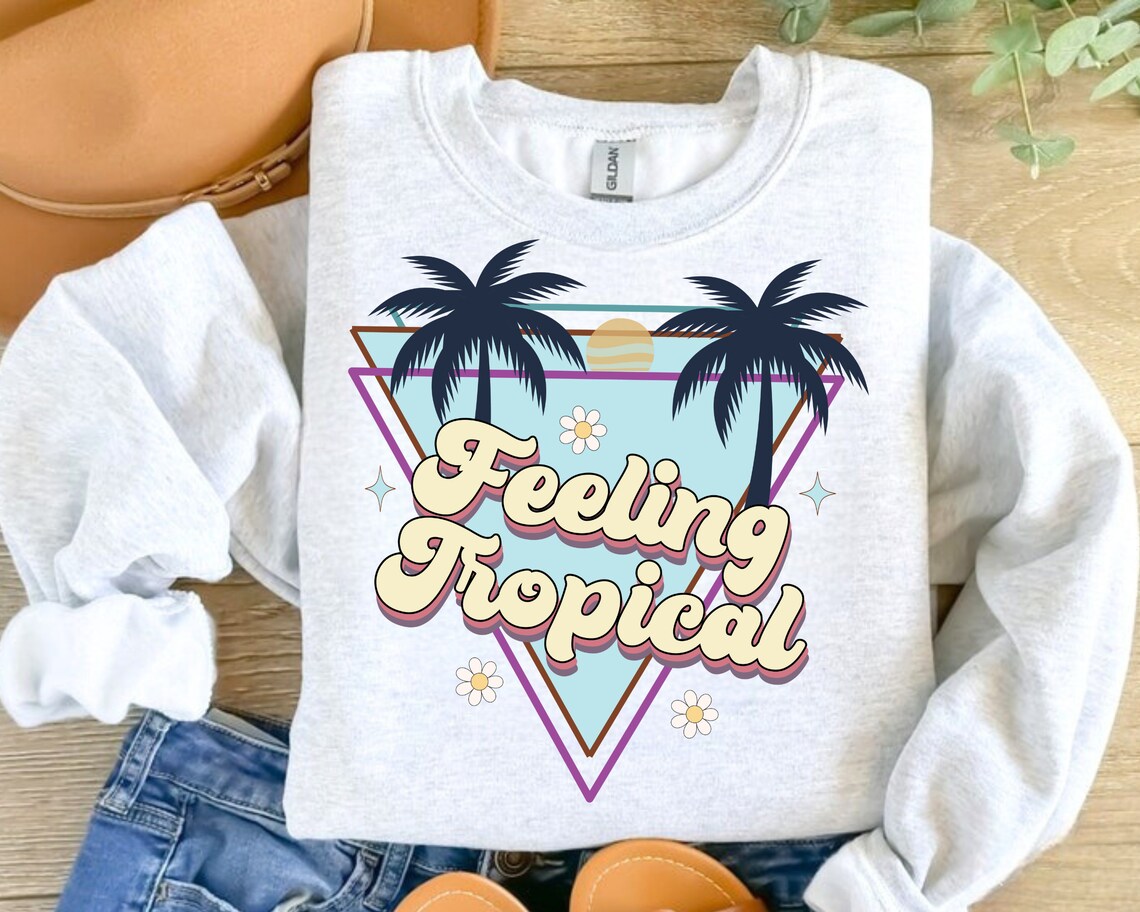 Feeling Tropical Png, Hello Summer Png, Summer Shirt Sublimation ...