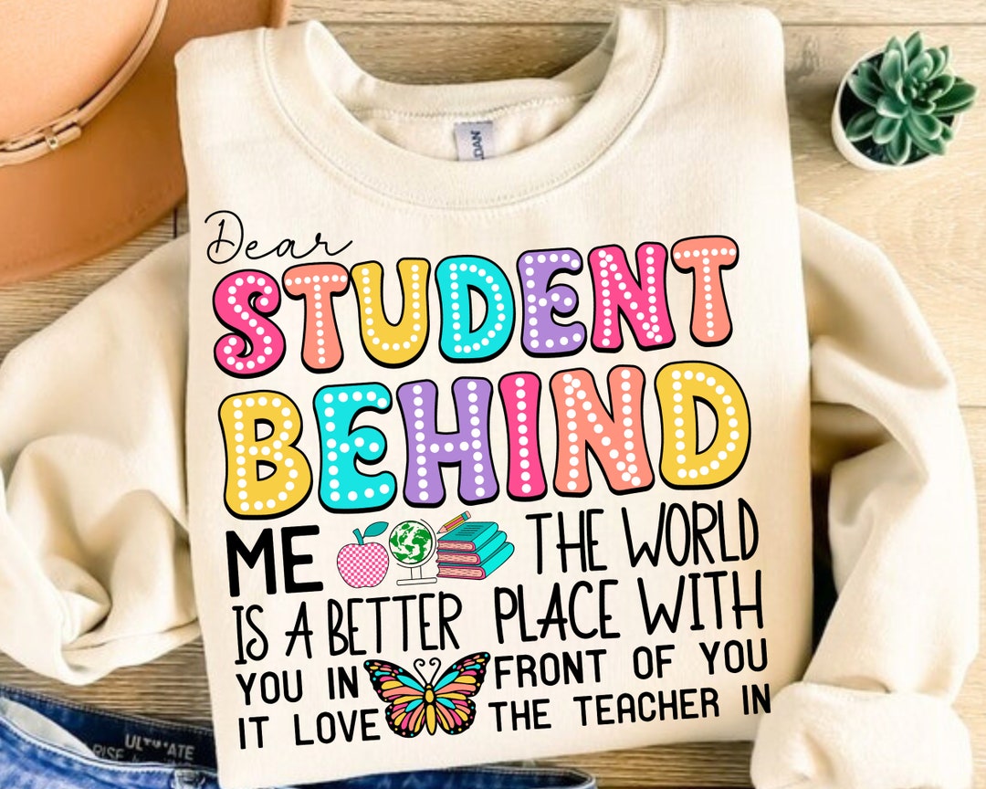 Dear Student Behind Me Png, End of School, Teacher Appreciation, Happy ...