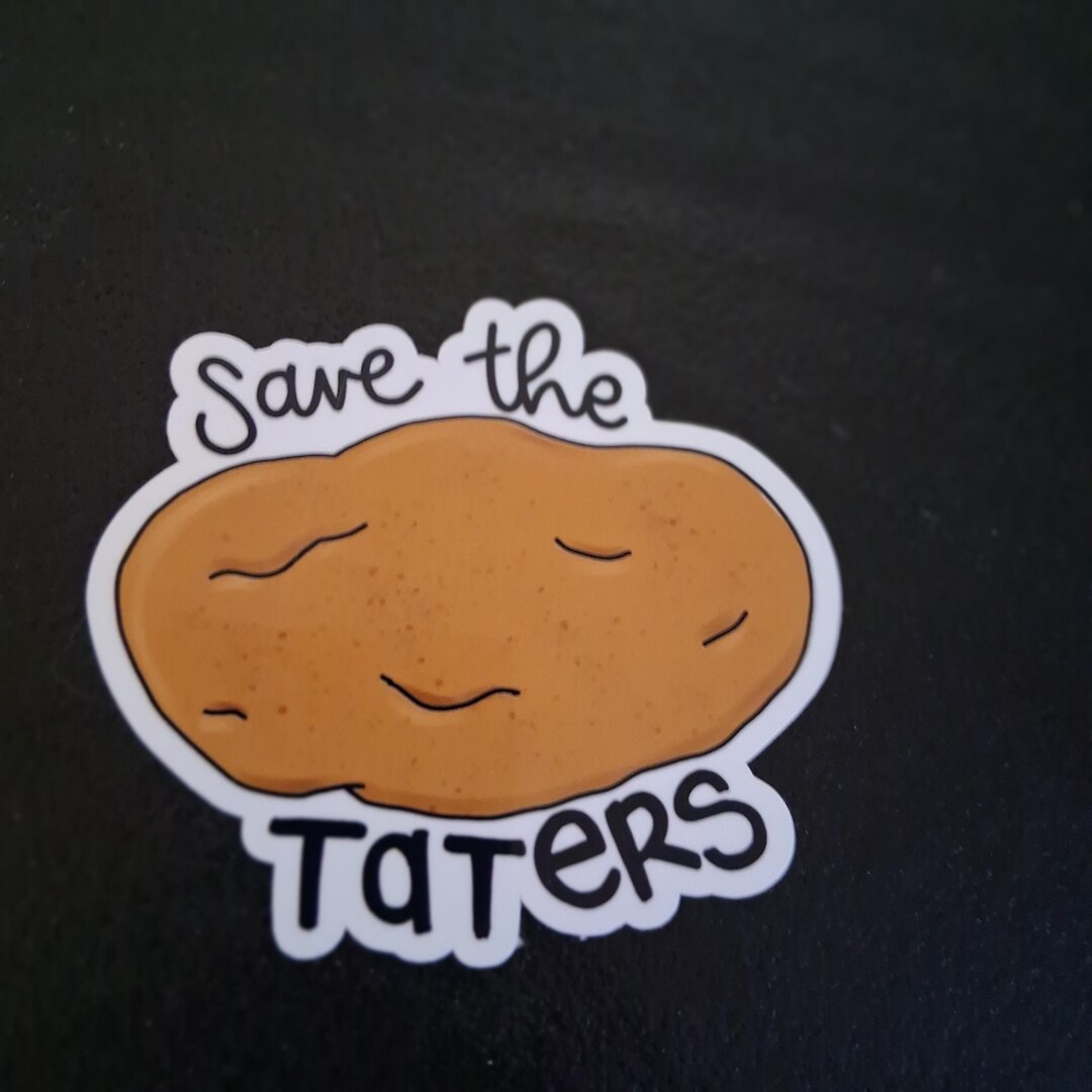 Save the Taters, Funny Custom Potato Sticker for Food Lovers - Etsy