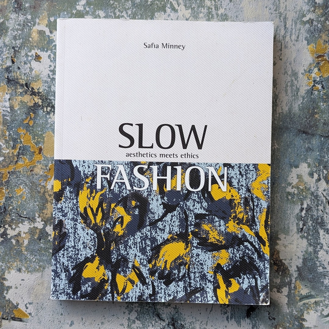 Slow Fashion by Safia Minney. Aesthetics Meets Ethics. Pre-owned ...