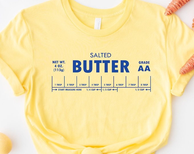 Butter T-shirt, Funny Baking Shirt, Baker Gift, Butter Lover Tee ...