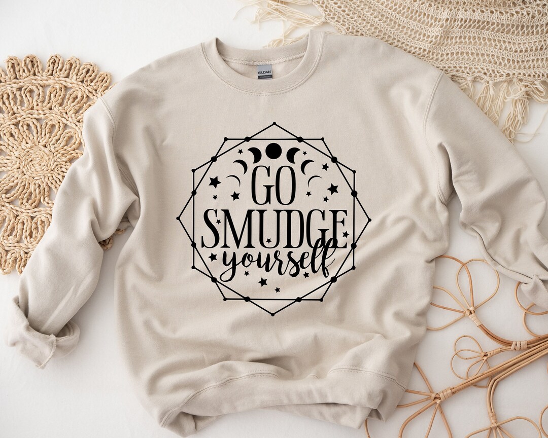 Go Smudge Yourself Shirt, Smudge Wicca Tee, Sage Lovers Shirt, Funny ...