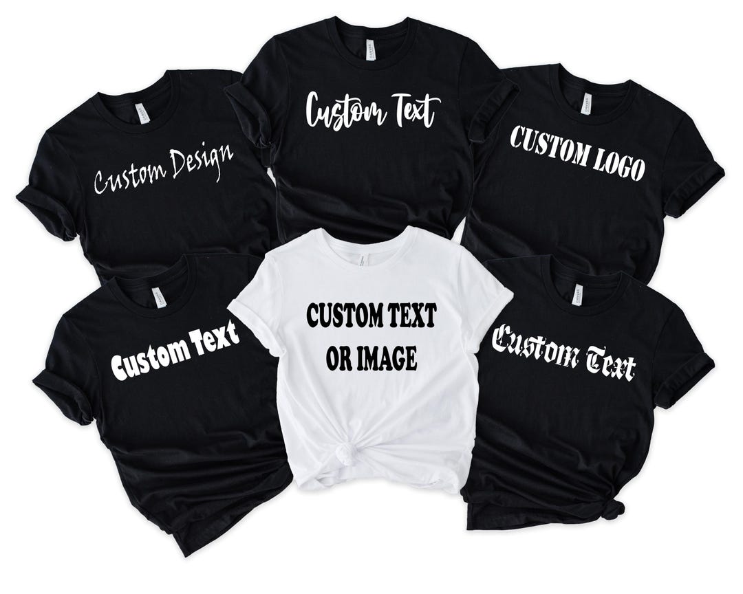 Custom T Shirt, Custom Shirt, Custom T-shirt, Custom Tshirt, Custom T ...