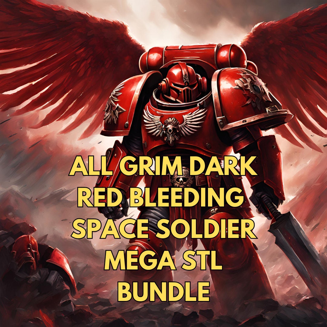 ENORMOUS Grim Dark Red Bleeding Space Soldier Mega STL Bundle - Etsy
