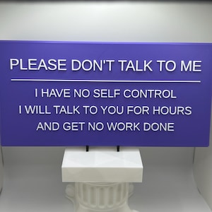 Please Don't Talk to Me I Have No Self Control Desk Door Sign Custom ...