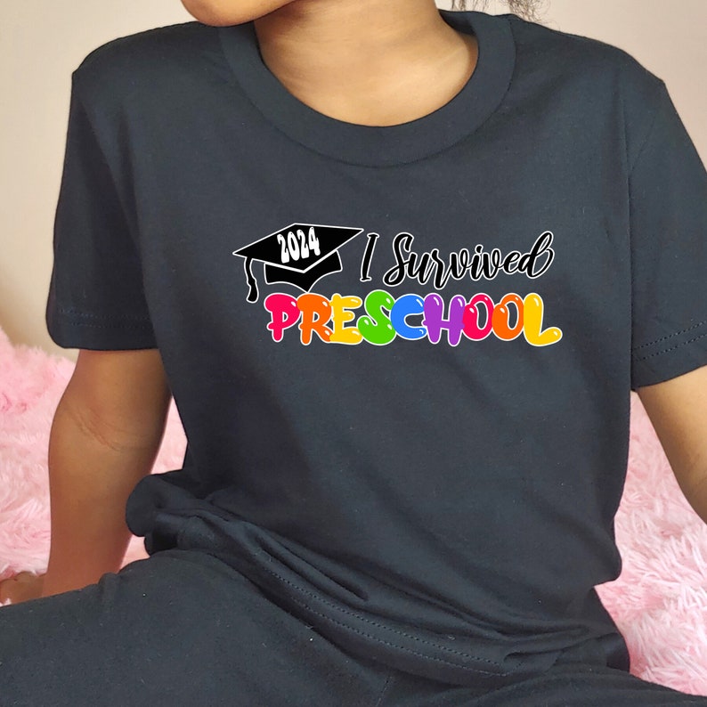 I Survived Preschool 2024 Graduation Shirt Preschool Graduate T Shirt ...
