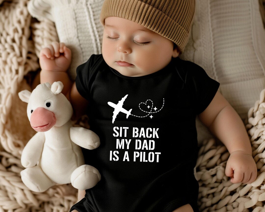 Sit Back My Dad is A Pilot Baby Onsie, Cute Pilot Dad Bodysuit ...