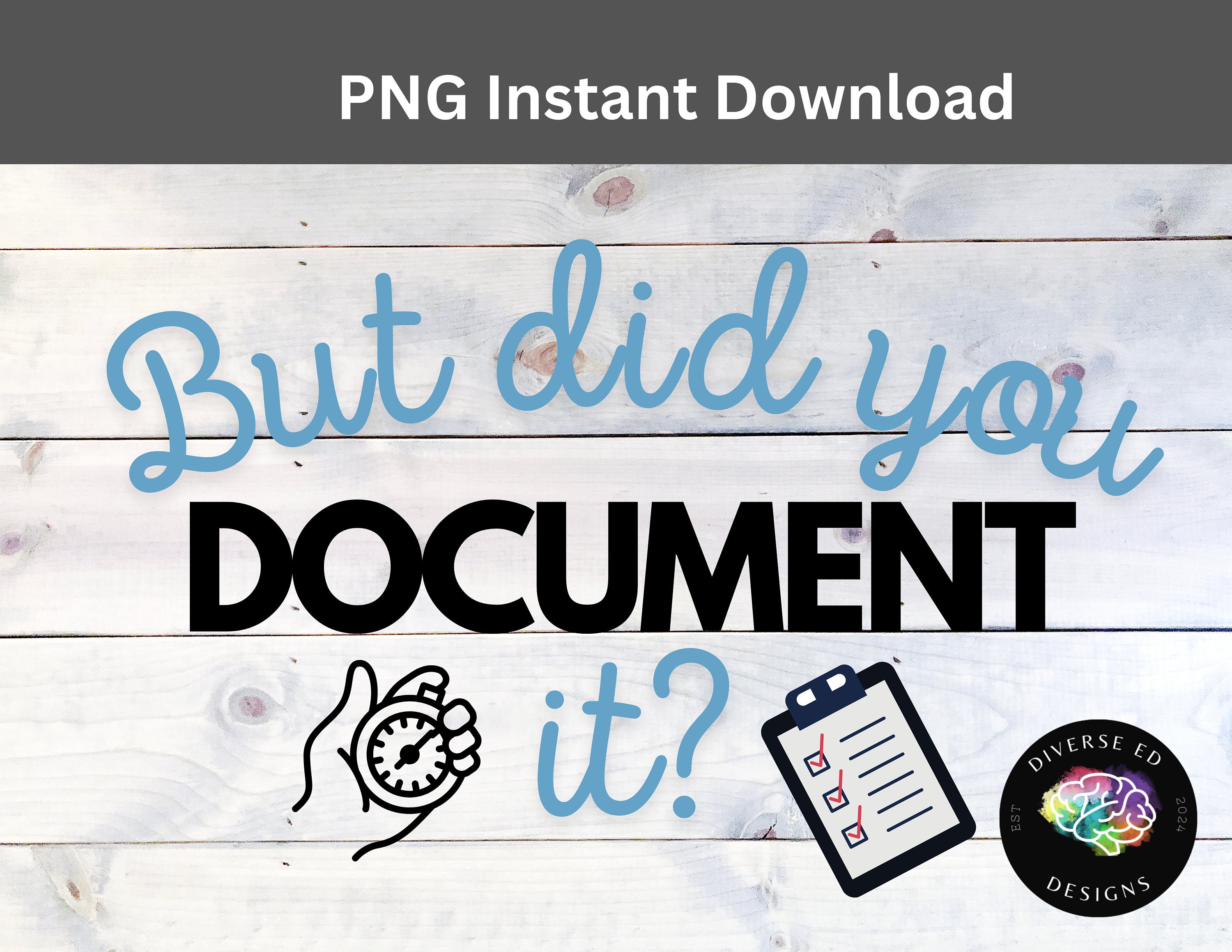 But Did You Document It PNG: Teacher Special Education (digital ...