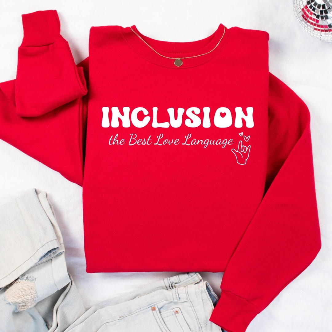 Inclusion is the Good Love Language Shirt, Valentine's Day SPED Teacher ...