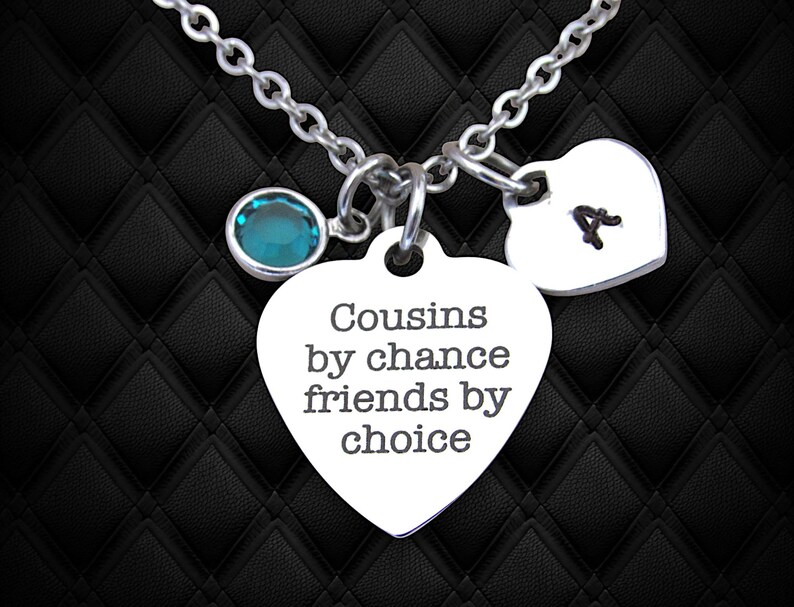 Cousins by Chance, Friends by Choice Necklace: Initial Heart ...