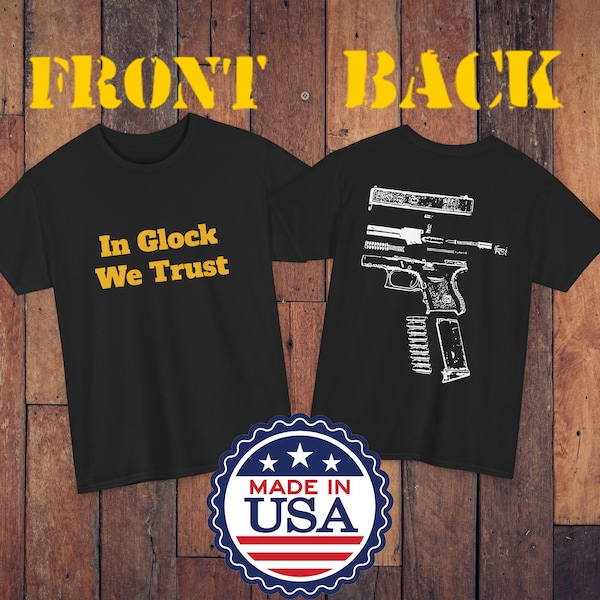 In Glock We Trust Shirt - Etsy