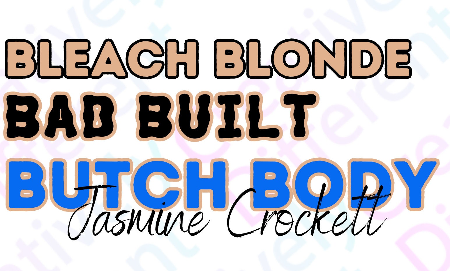 Bleach Blond, Bad Built, Butch Body PNG, DTF, Sublimation, Print and ...