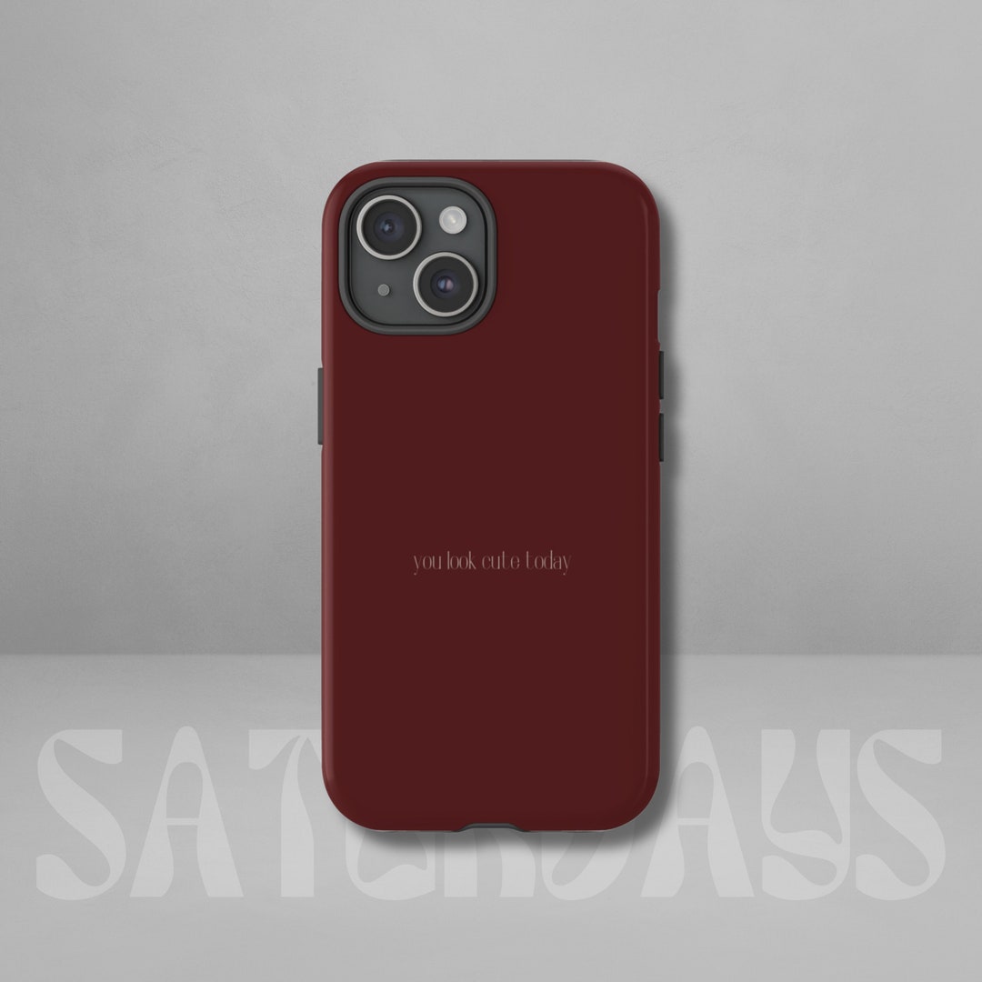 You Look Cute Today Minimal Phone Case, Confident Phone Case, Modern ...