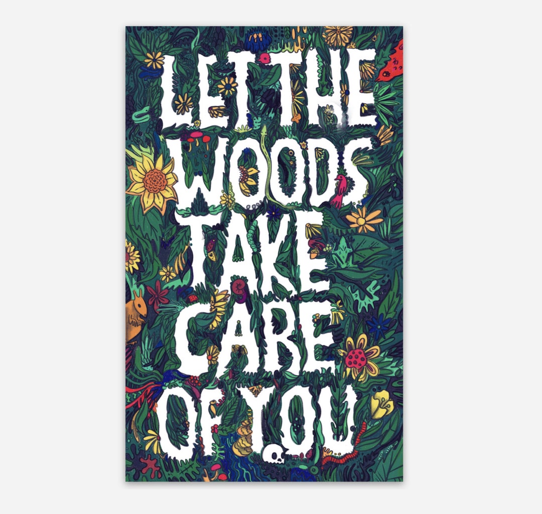 Let the Woods Take Care of You Waterproof Vinyl Water Bottle or Laptop ...