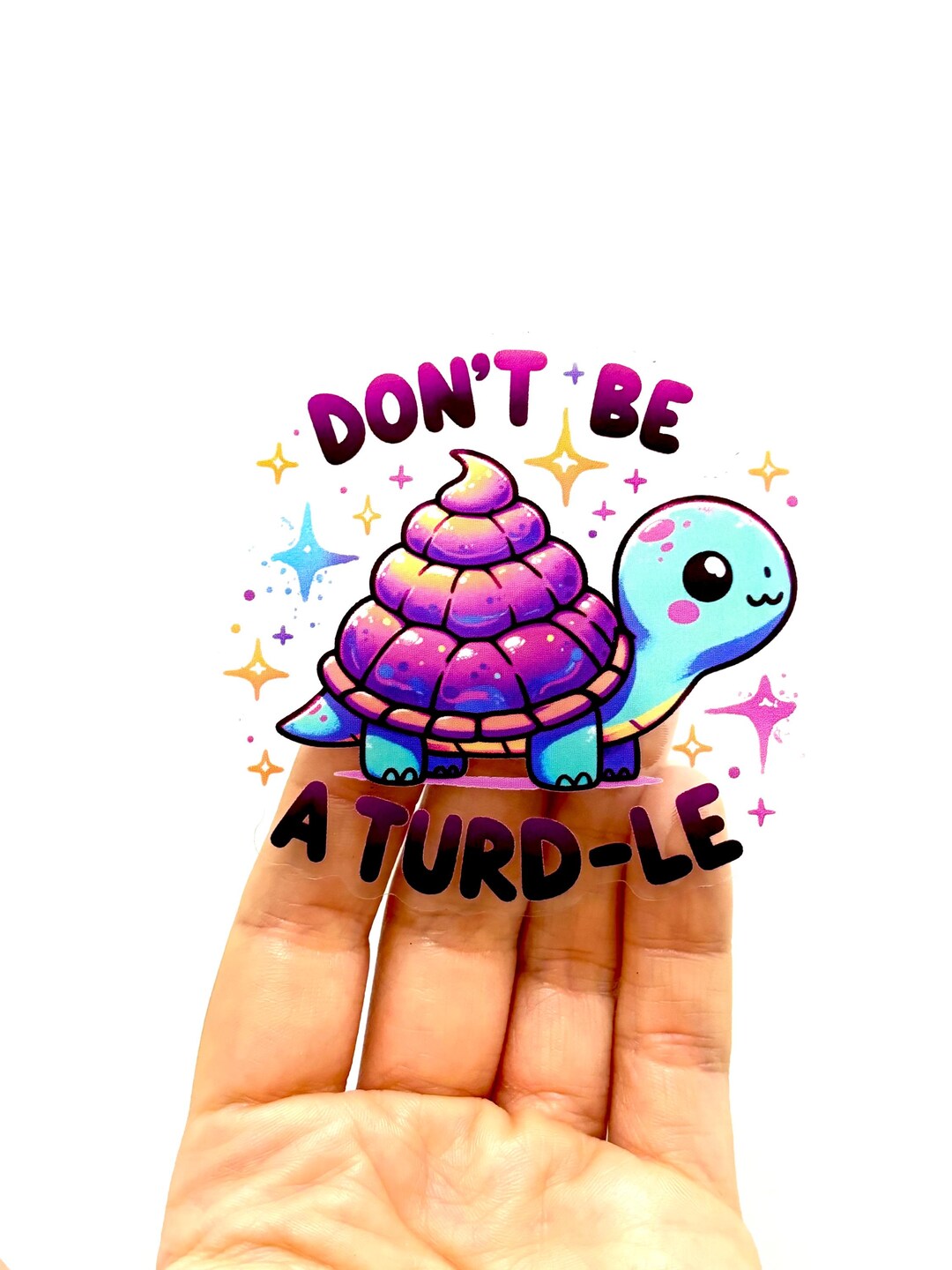Funny Turtle Sticker Don’t Be a Turd-le Sticker Sarcastic Vinyl ...