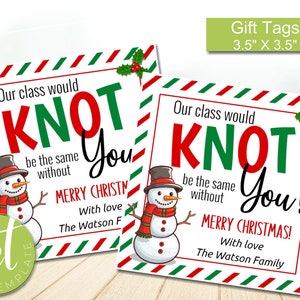 Editable Christmas Gift Tags, Class Would Knot Be the Same Without You ...