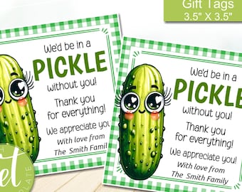 Editable Pickle Gift Tag, We'd Be in a PICKLE, Staff, Customer ...