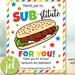 Editable Sub Sandwich Printable Sign, There is No Sub-stitute for You ...